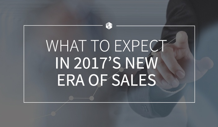 What To Expect In 2017's New Era Of Sales